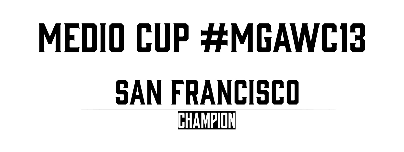 The Medio Cup – MGAWC